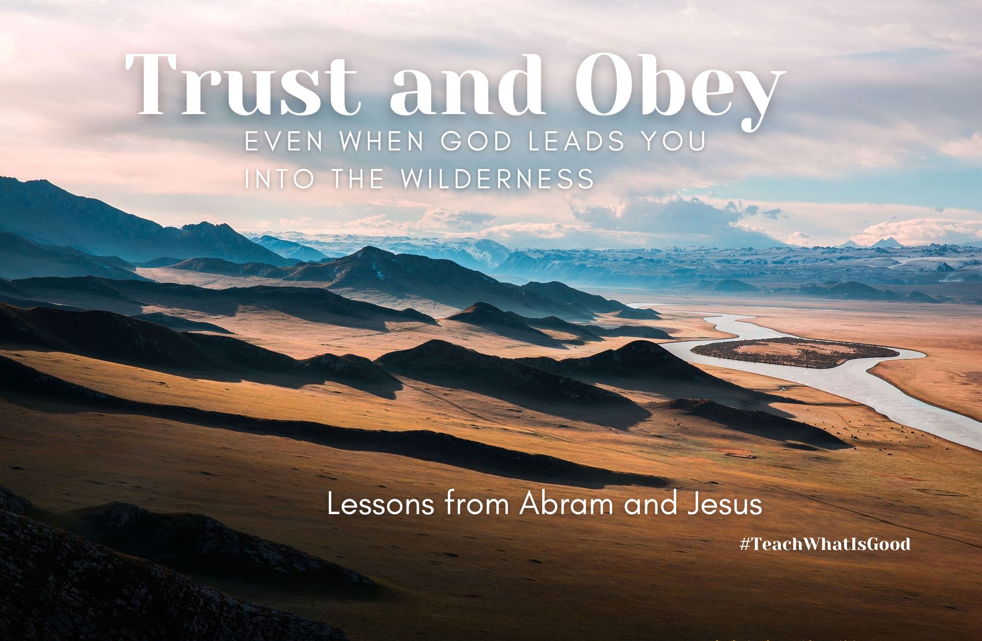 Advent Day 4 – Trust and Obey: Lessons from Abram and Jesus (Genesis 12 ...
